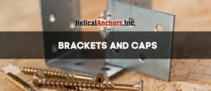 Bracket & Caps| 130% Stronger Quality Products for Helical